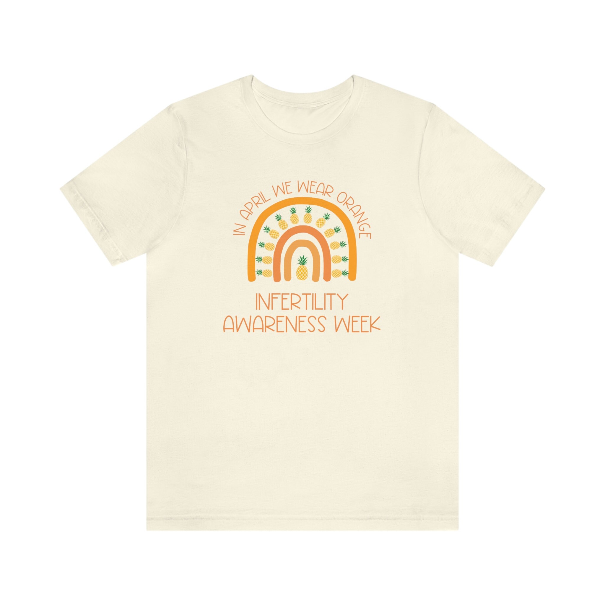 Infertility Awareness Week Shirt, in April We Wear Orange, Orange ...