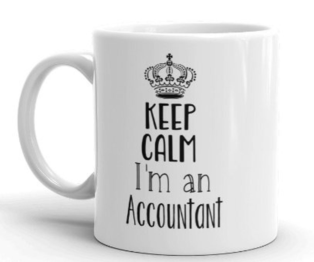 Accountant Coffee Mug, Keep Calm Mug, Novelty Gift, Keep Calm Gift ...