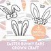 Bunny Paper Crowns Printable, Easter Bunny Ears Craft, Easter Bunny Art ...