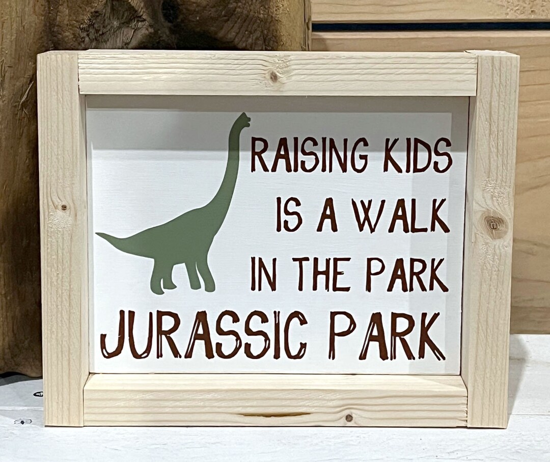 Raising Kids is Like A Walk in the Park...jurassic PARK | Children ...