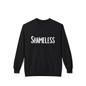 Shameless Sweatshirt, Shameless Sweater, Funny Birthday Gift Jumper ...