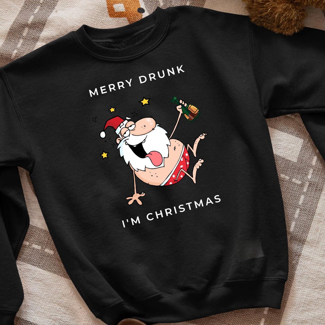 Merry Drunk I'm Christmas Jumper, Rude Christmas Pullover, Xmas Outfit ...