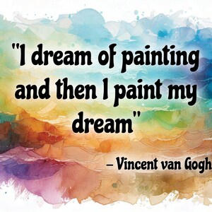 Inspirational Quote by Vincent Van Gogh - for Artists - Printable File ...