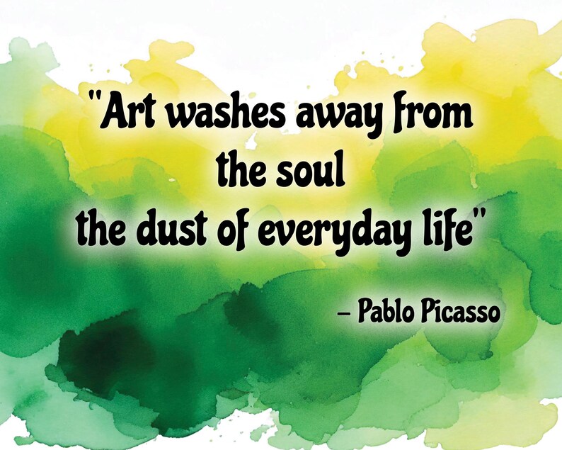 Inspirational Quote by Pablo Picasso - for Artists - Printable File ...
