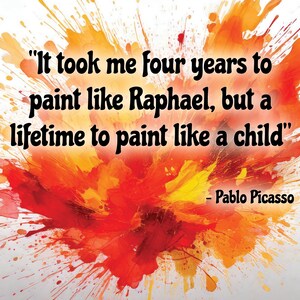 Inspirational Quote by Pablo Picasso - for Artists - Printable File ...
