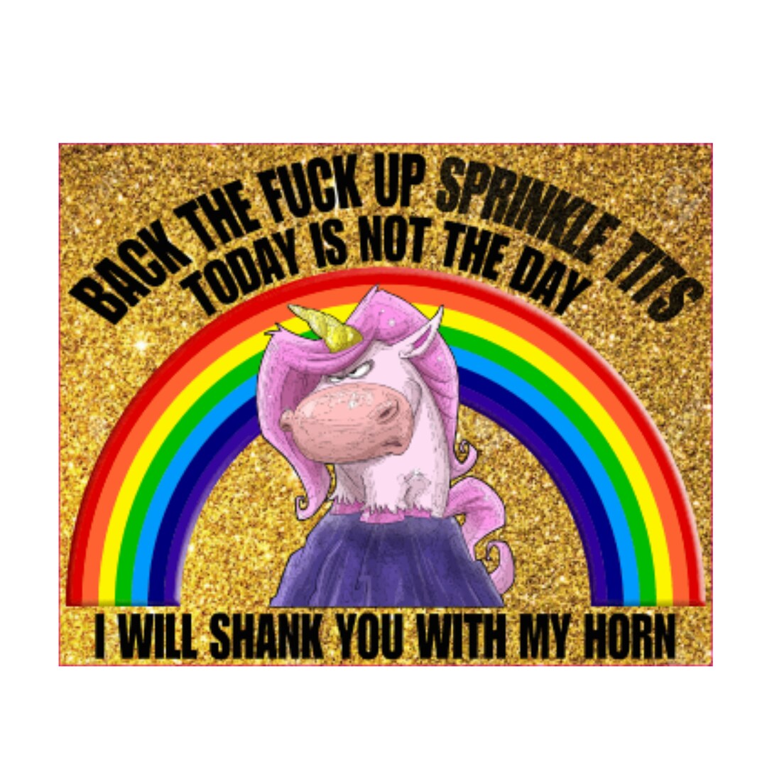 Back the Fuck up Sprinkle Tits, I Will Shank You With My Horn | Decal ...