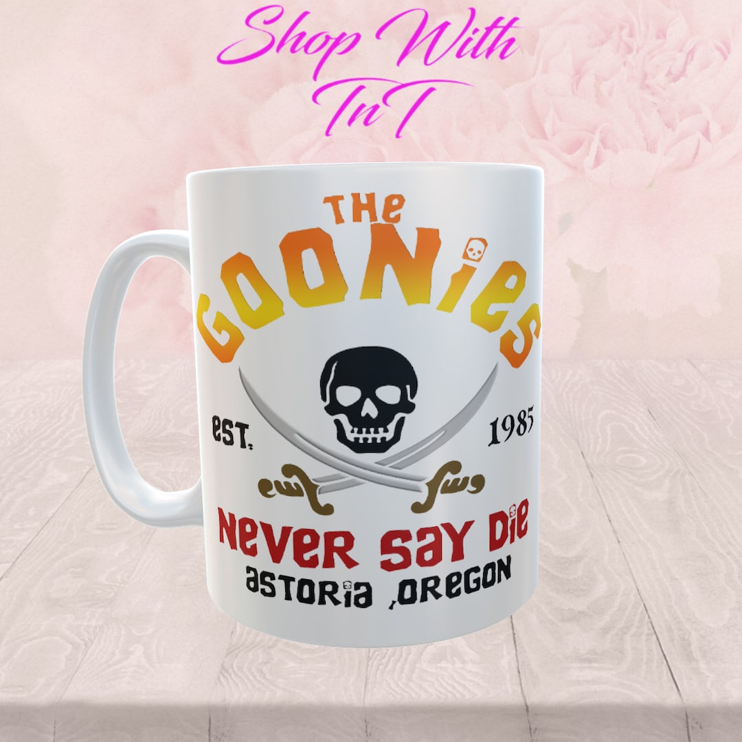 Goonies Never Say Die Mug: 80s Movie Pirate Design, 15 Oz - Etsy