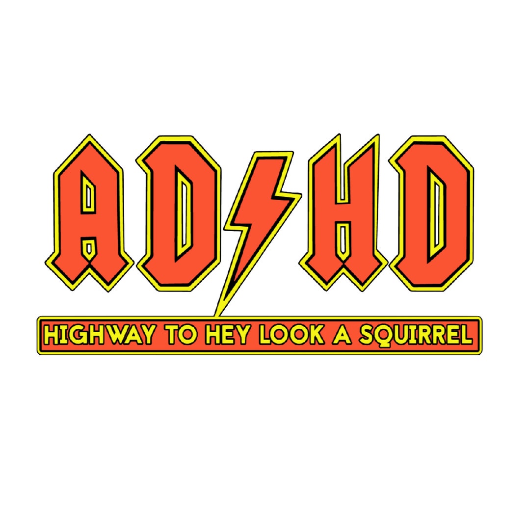 ADHD Highway to Hey Look A Squirrel, Attention Deficit, Funny, Decal ...