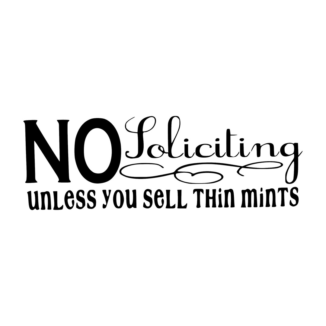 No Soliciting Unless You Sell Thin Mints, Sign, Sticker Decal - Etsy