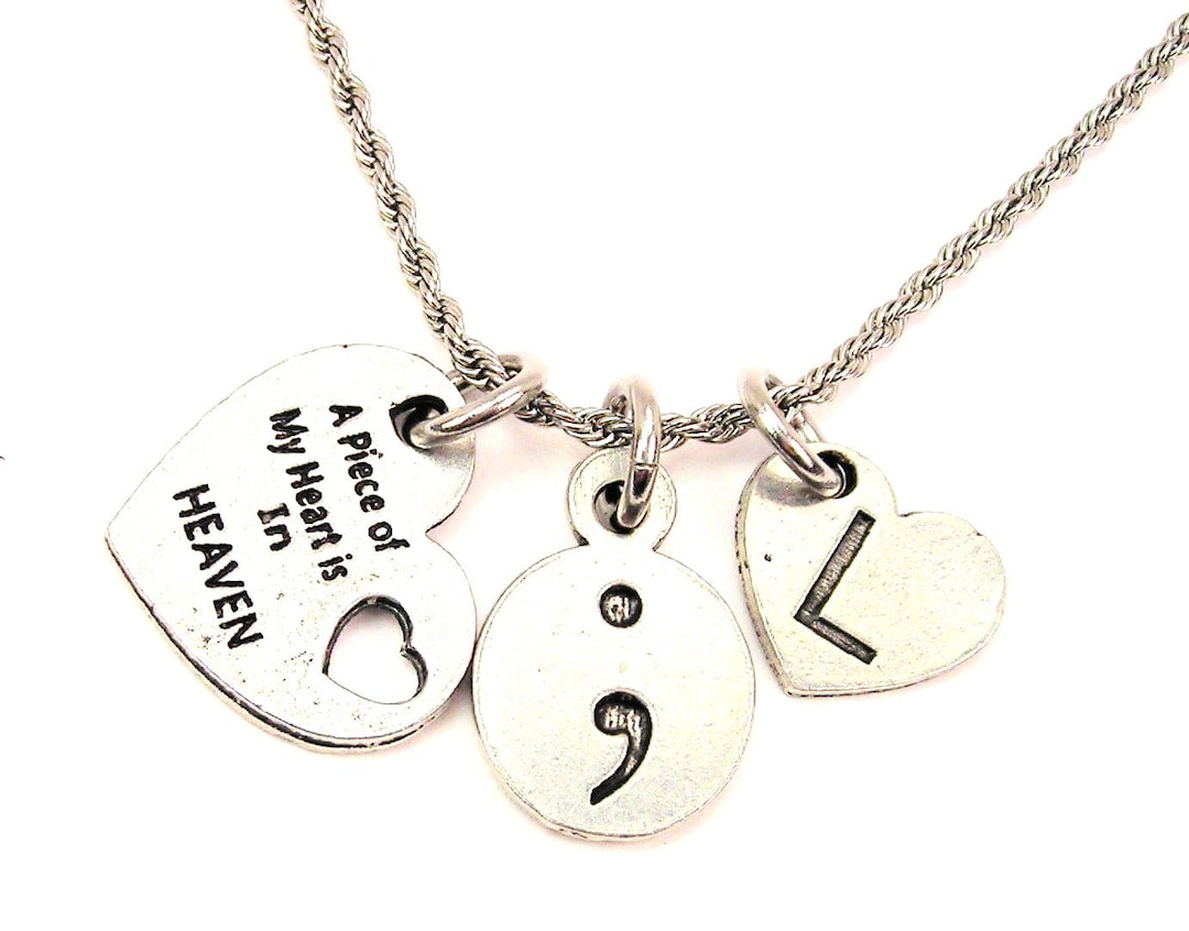 Semi Colon A Piece of My Heart is in Heaven With Heart Initial ...