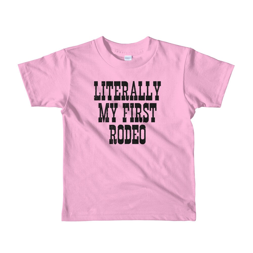 Literally My First Rodeo Short Sleeve Kids T-Shirt | Etsy Literally My First Rodeo Short Sleeve Kids T-Shirt | Etsy