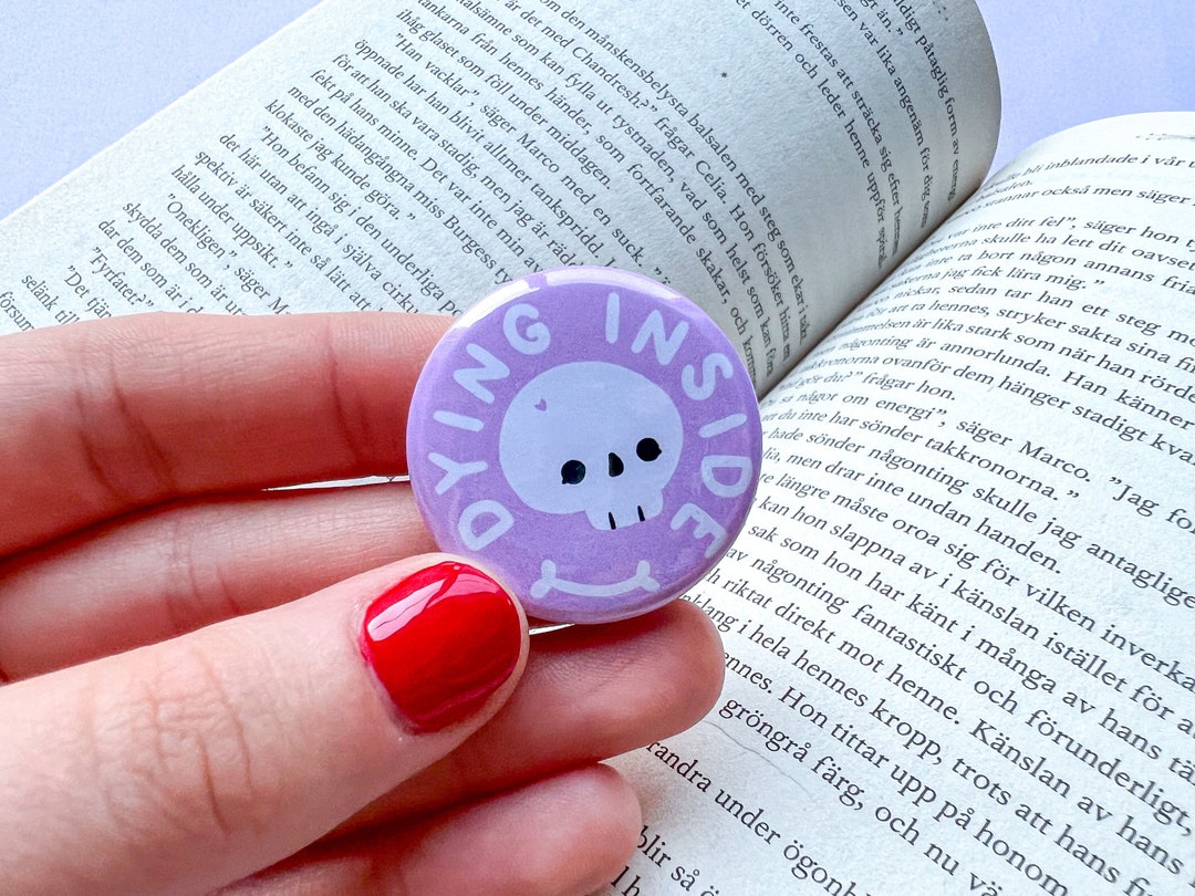 DYING INSIDE Button Badge // Round Circle Pin // Cryptid Spooky ...