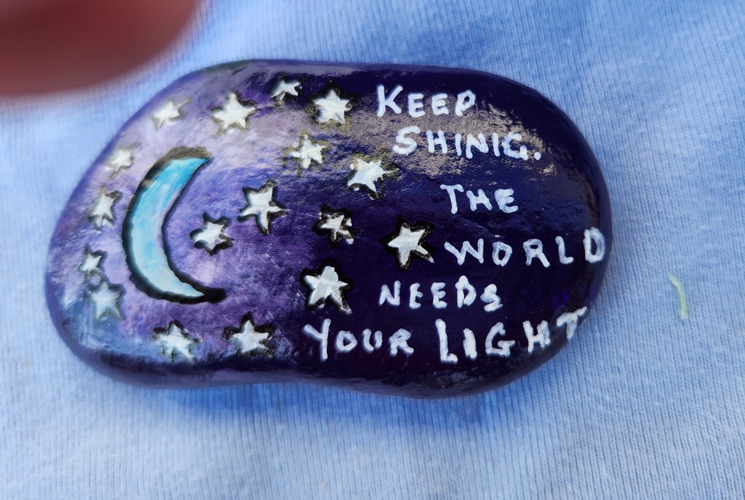 Keep Shining. the World Needs Your Light Hand Painted River Rock - Etsy