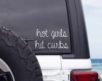 Hot Girls Hit Curbs Car Decal Hot Girls Hit Curbs Sticker - Etsy