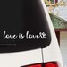 Love is Love Car Decal Love is Love Sticker Love is Love - Etsy
