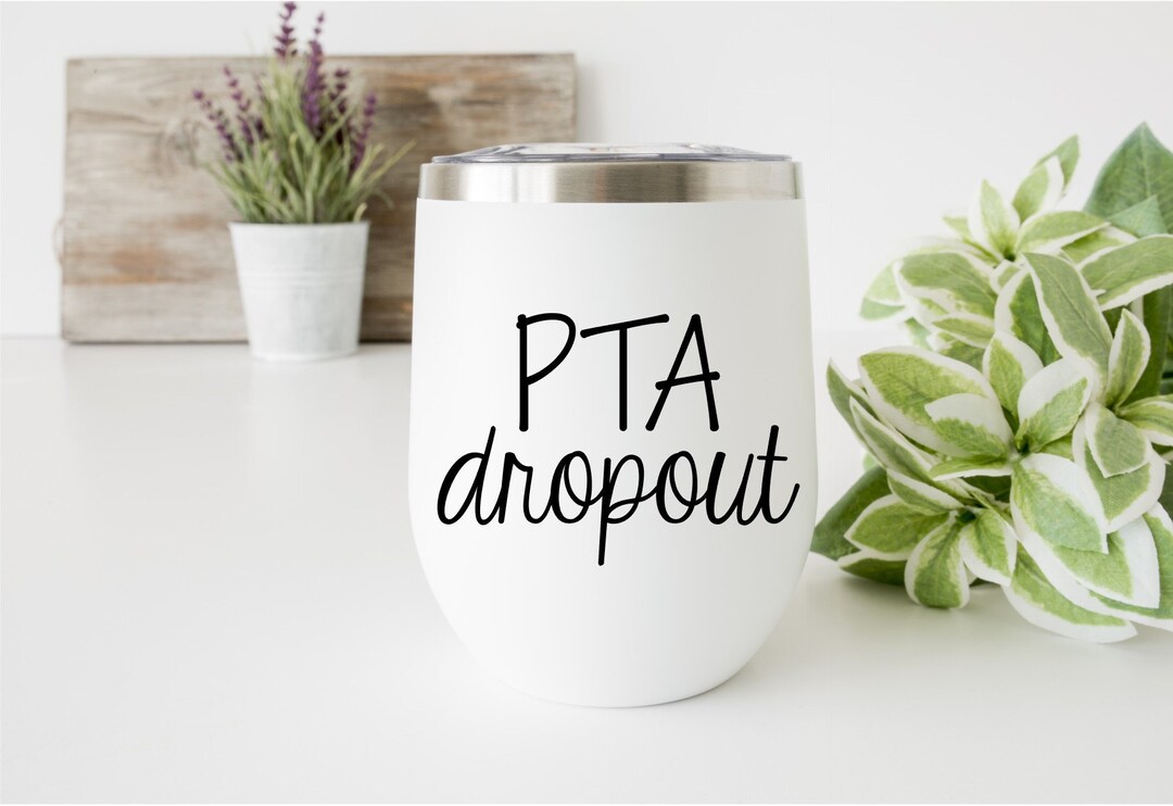 PTA Dropout Car Decal, Car Sticker, Mom Decal, Wine Decal, Window Decal ...