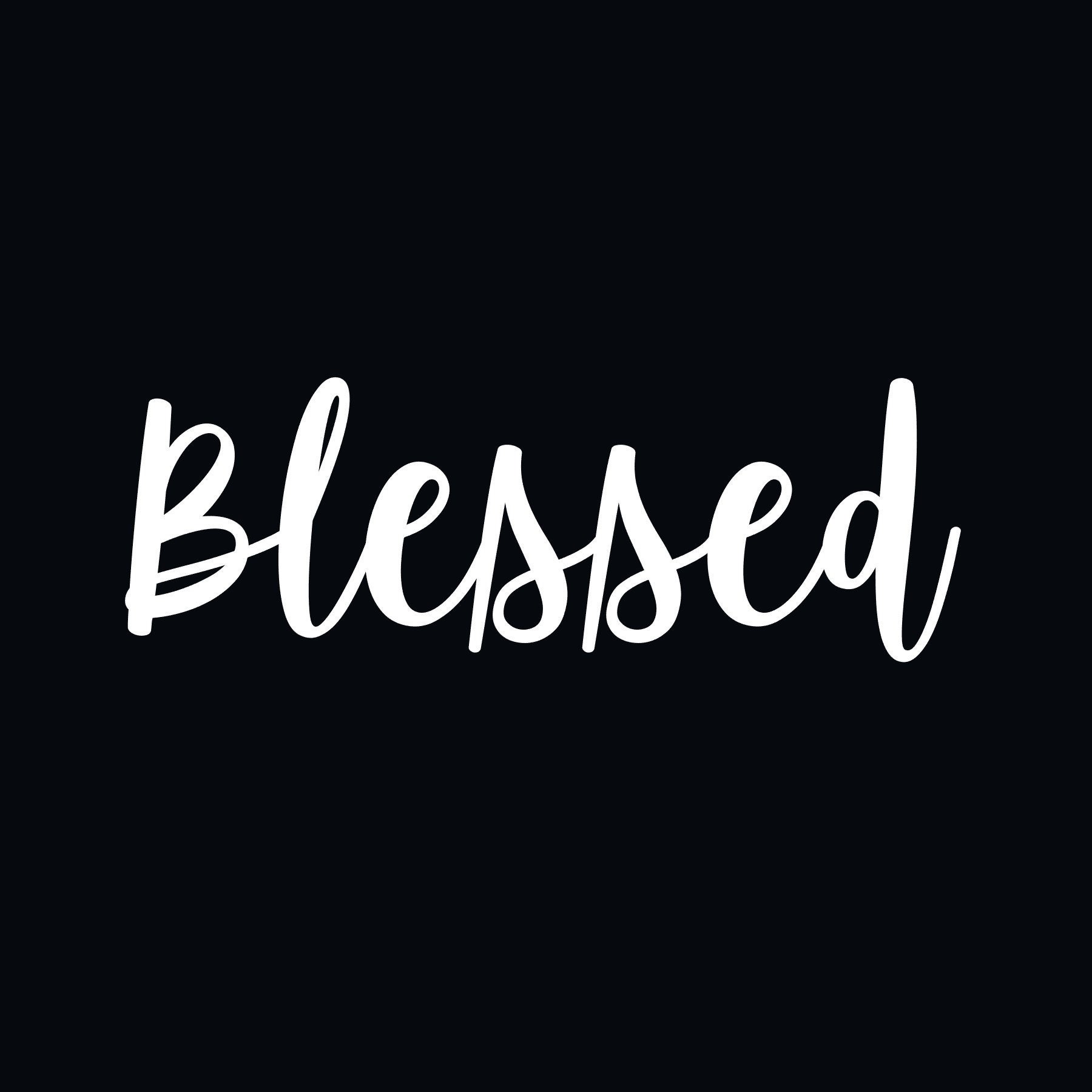 Blessed Decal Blessed Vinyl Decal Blessed Sticker Blessed - Etsy