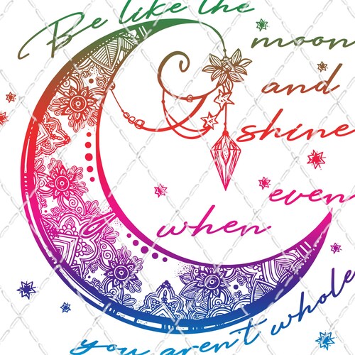 Be Like the Moon and Shine Sublimation Transfer Ready to - Etsy