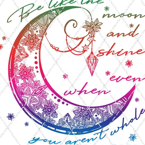 Be Like the Moon and Shine Sublimation PNG Digital Art - Etsy