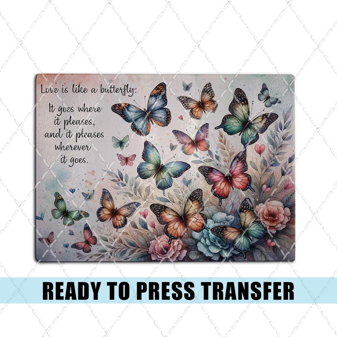 Love Butterflies Cutting Board Sublimation Transfer - Ready to Press ...