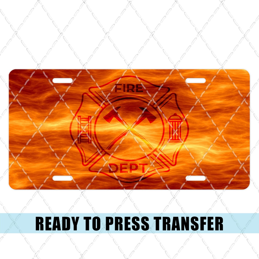 Fire Dept - License Plate Sublimation Transfer - Ready to Press - Heat ...
