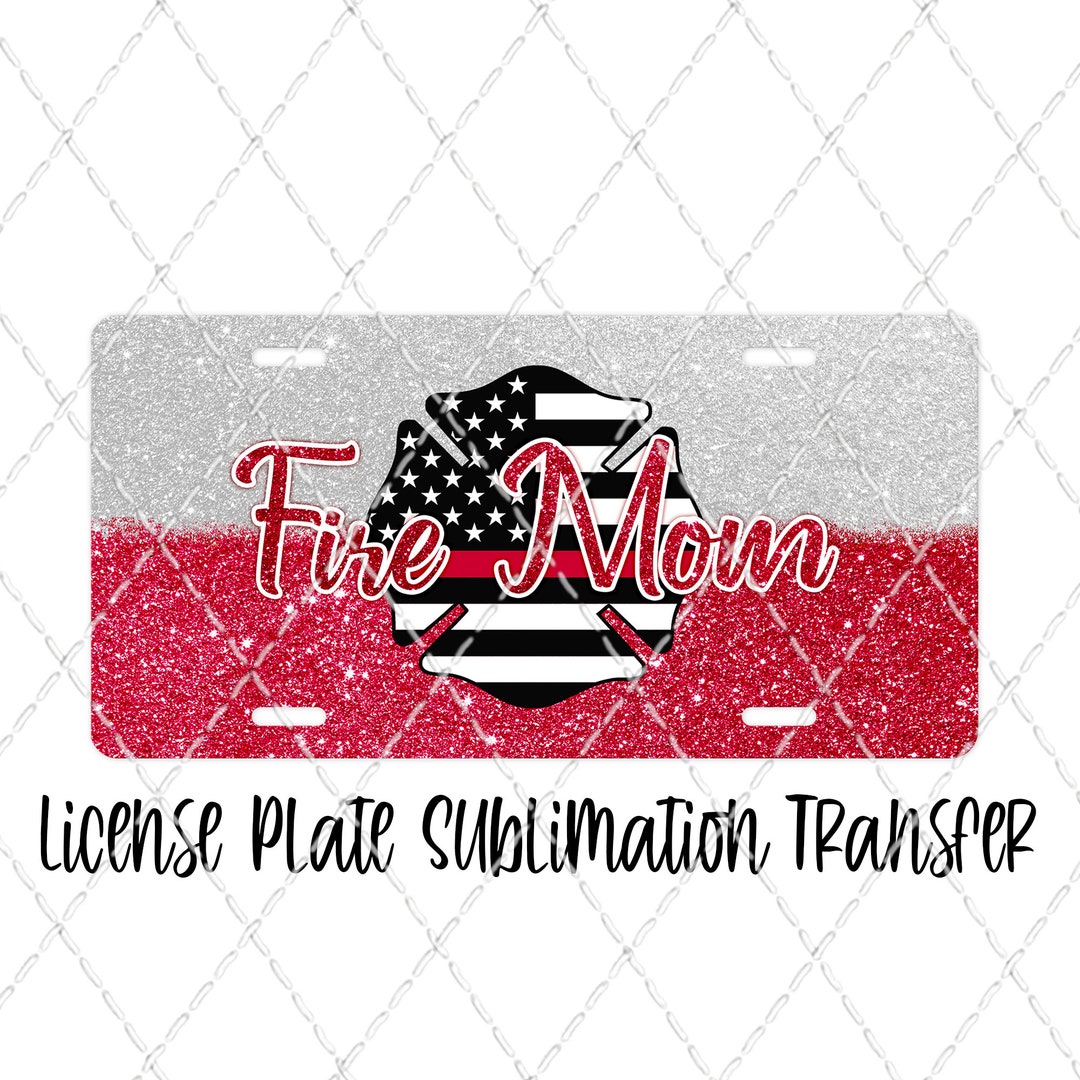 Fire Mom License Plate Sublimation Transfer Ready to Press - Etsy
