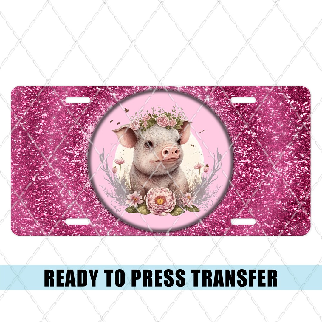 Cute Pig - License Plate Sublimation Transfer - Ready to Press - Heat ...