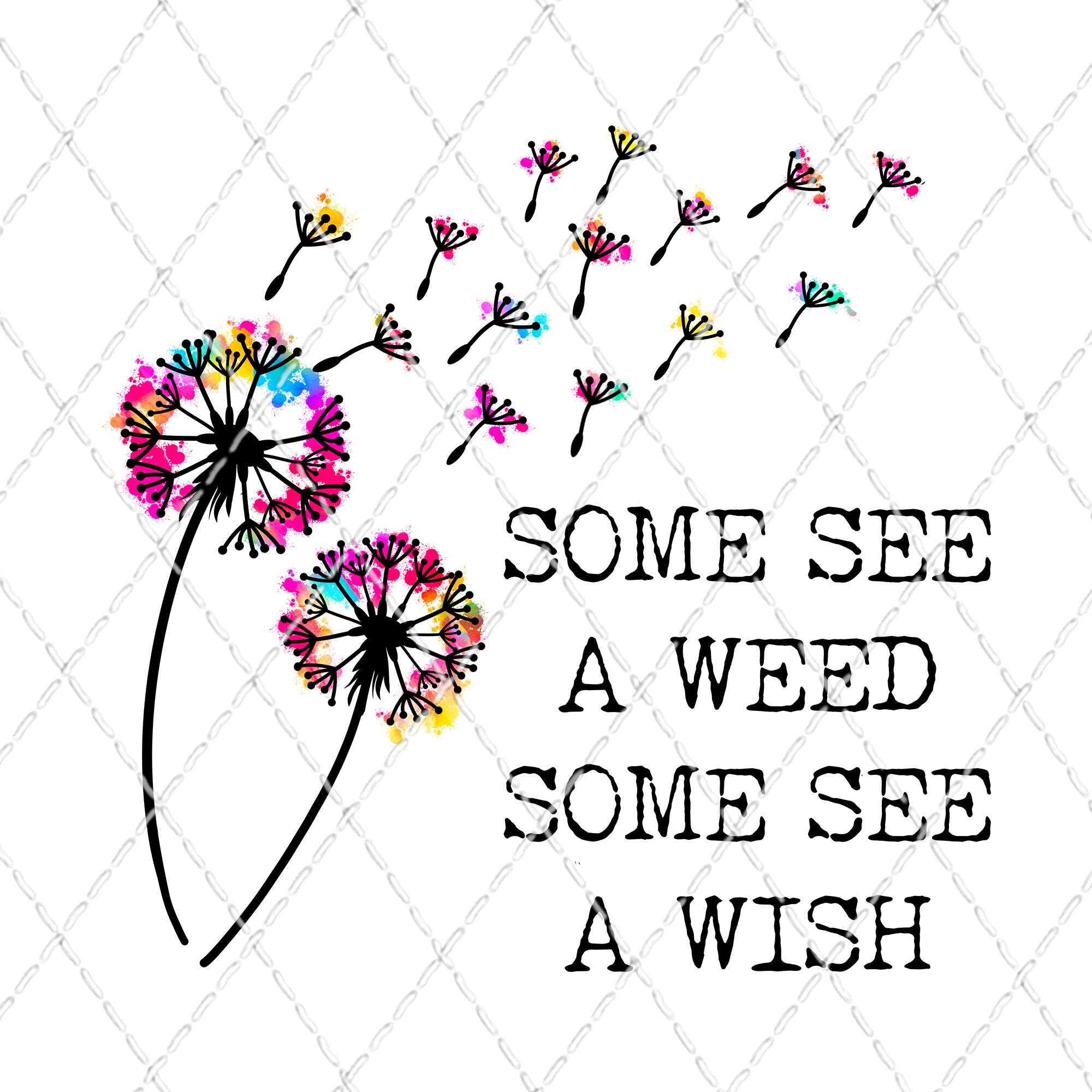 Some See A Weed Some See A Wish Sublimation Transfer Ready - Etsy
