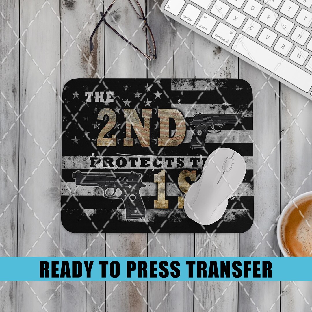 The 2nd Protects the 1st - Sublimation Transfer - Ready to Press - Heat Transfer - Mouse Pad ...
