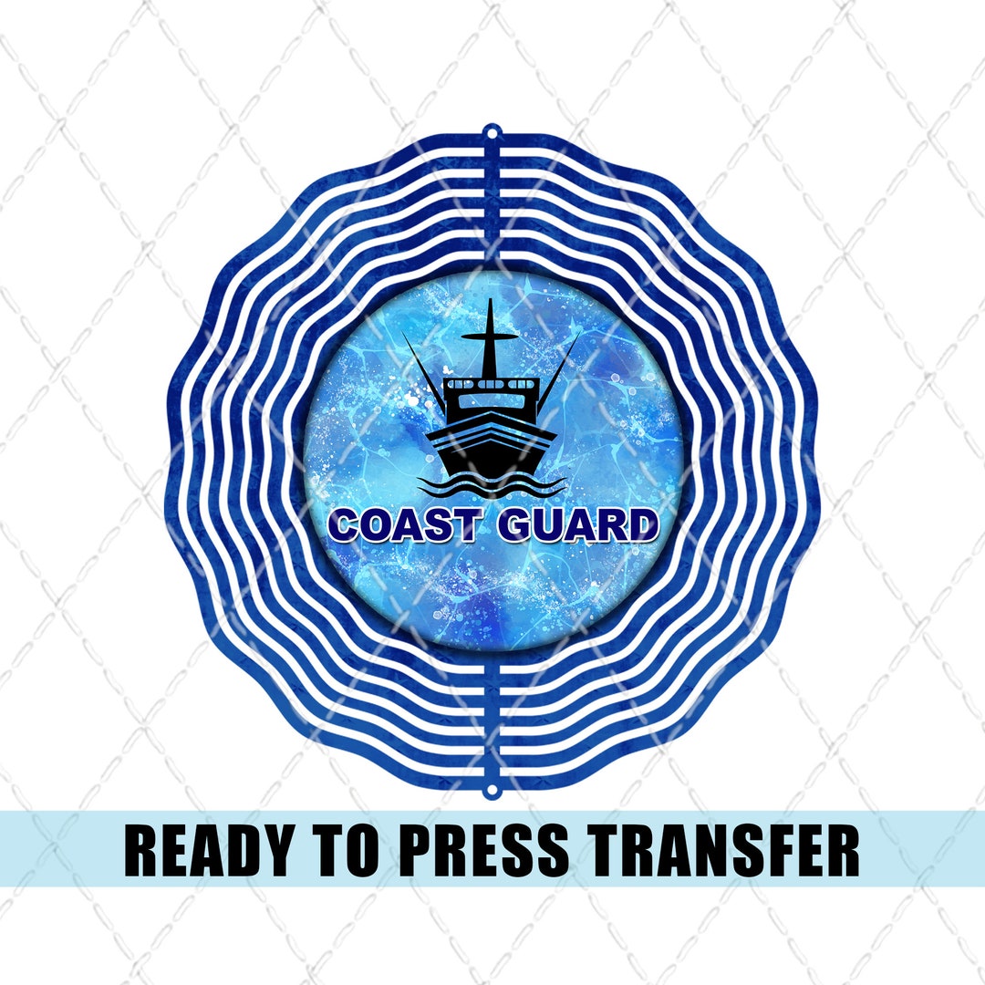 Coast Guard - Wind Spinner Sublimation Transfer - Ready to Press - Heat ...