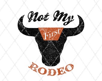 Not My First Rodeo Graphic Tee - Etsy
