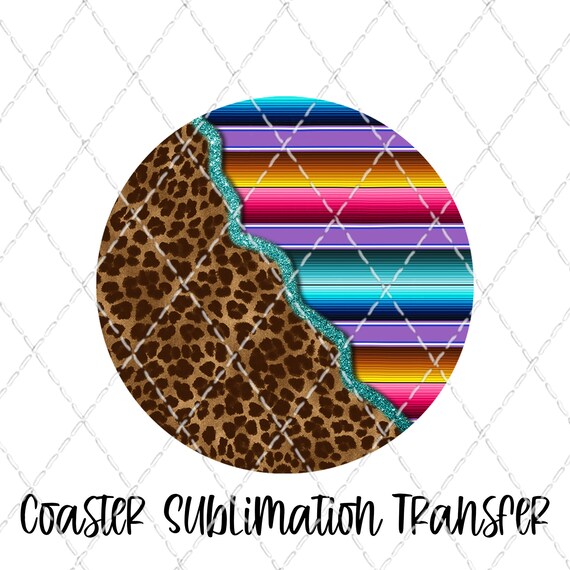 Leopard & Serape Split Coaster Sublimation Transfer Ready - Etsy
