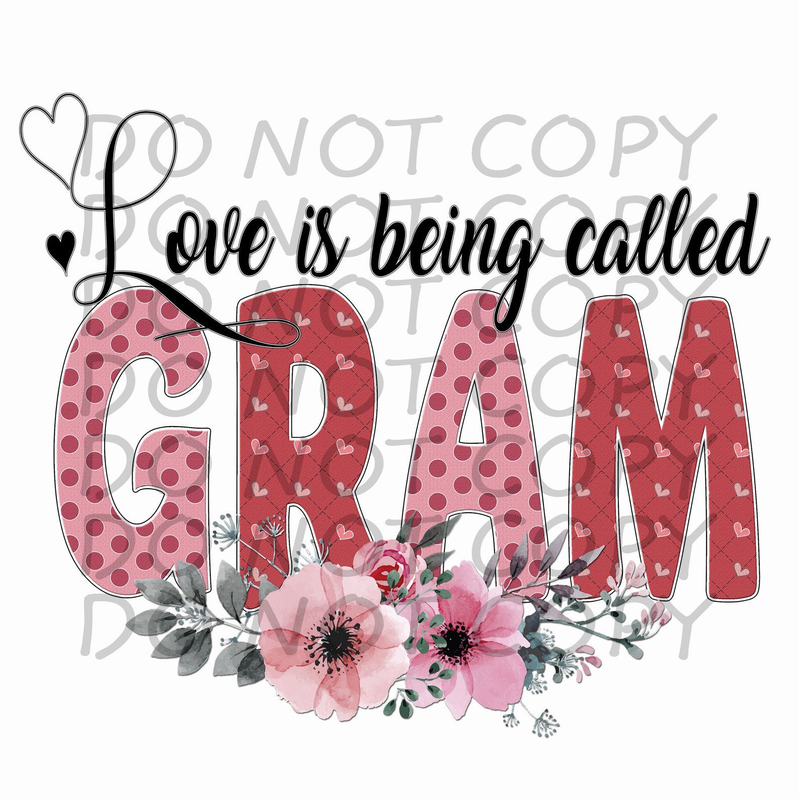 Love is Being Called Gram - Sublimation PNG - Digital Download ...
