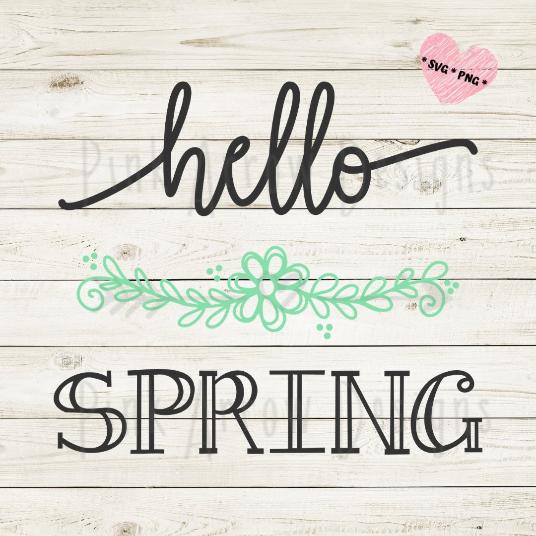 Hello spring svg Spring svg Spring svg with flower Hello | Etsy
