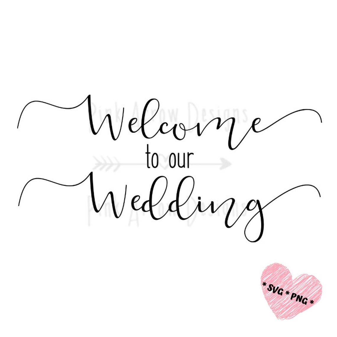 Welcome to Our Wedding Svg Welcome to Our Wedding Sign - Etsy