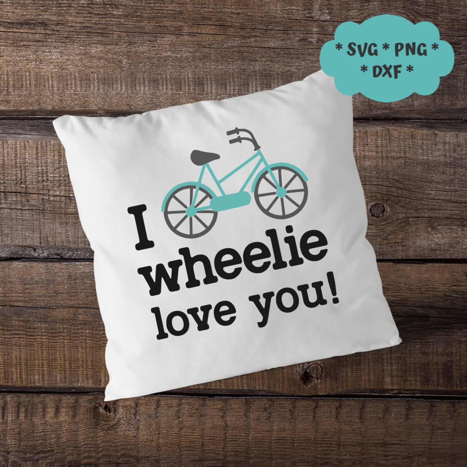 I wheelie love you svg dxf png files for cutting machines | Etsy