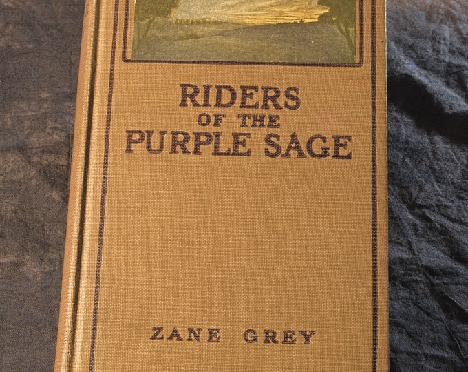 Riders of the Purple Sage, Zane Grey, Grosset and Dunlap, 1912, First ...