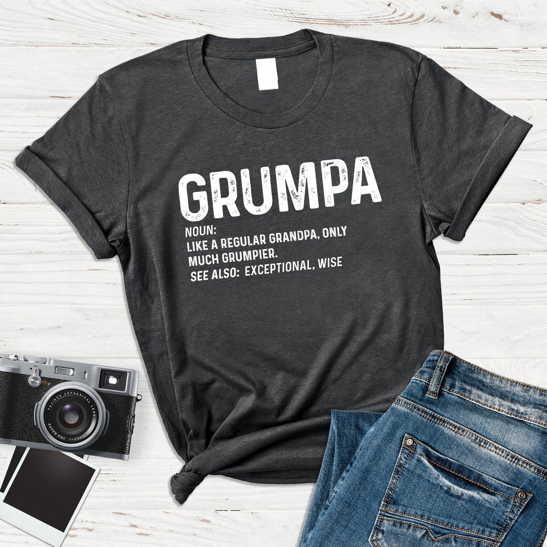 Grumpa T-shirt, Funny Grandpa Shirt, Grandpa Grumpa Definition Shirt ...