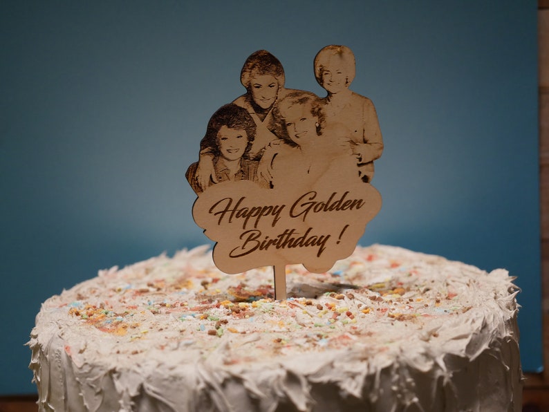 Golden Girls Cake Topper, the Golden Girls, Wooden Cake Topper, Custom ...