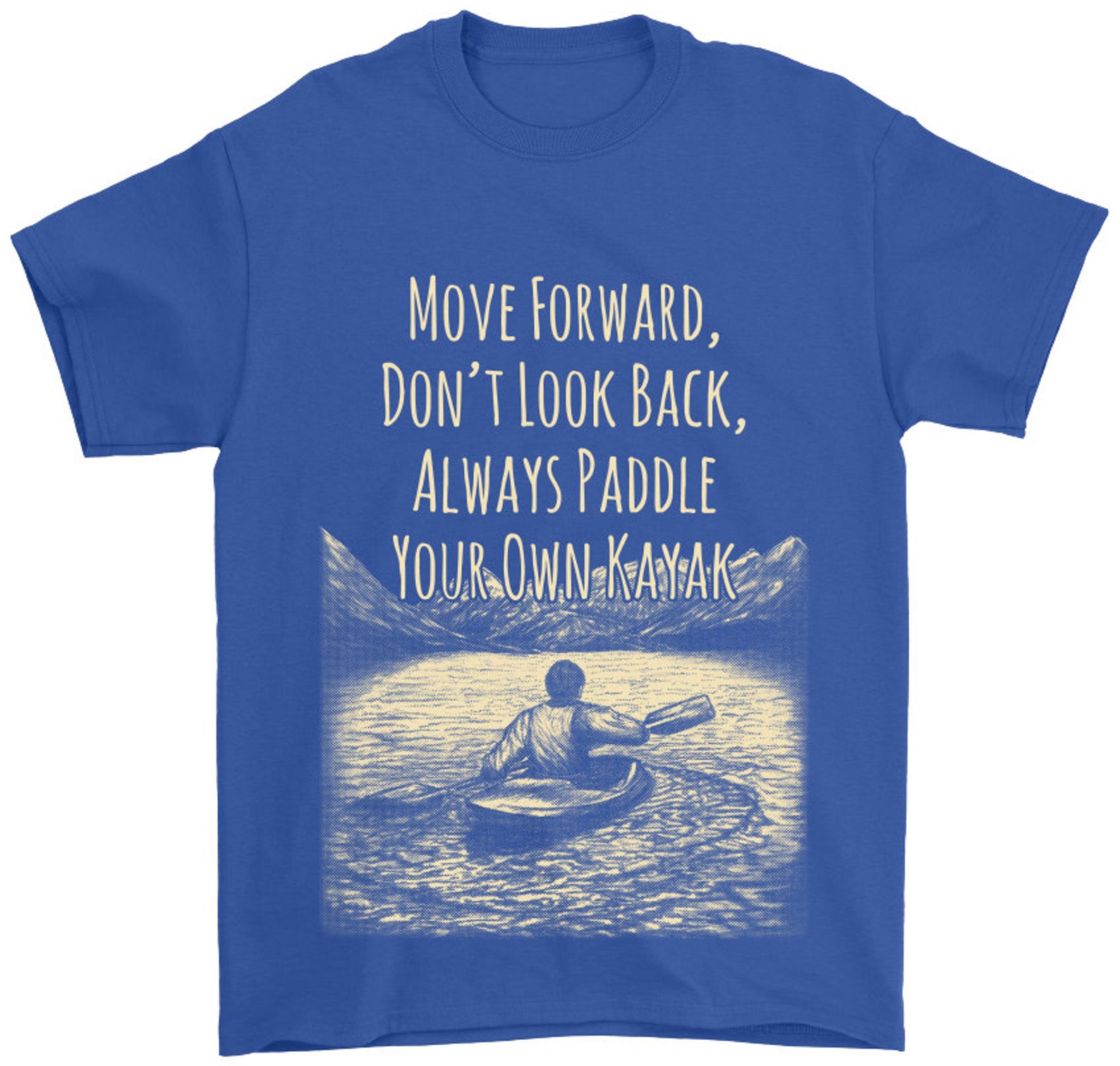 Move Forward Don't Look Back Always Paddle Your Own - Etsy