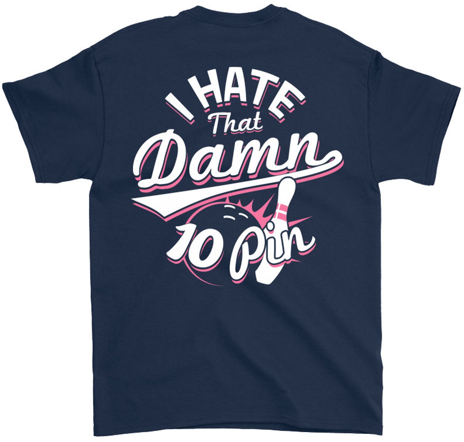 I Hate That Damn 10 Pin Women's Bowling Shirt - Etsy