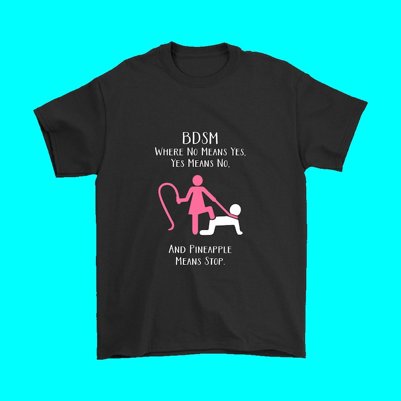 BDSM Where No Means Yes Yes Means No And Pineapple Means Stop | Etsy BDSM Where No Means Yes Yes Means No And Pineapple Means Stop | Etsy