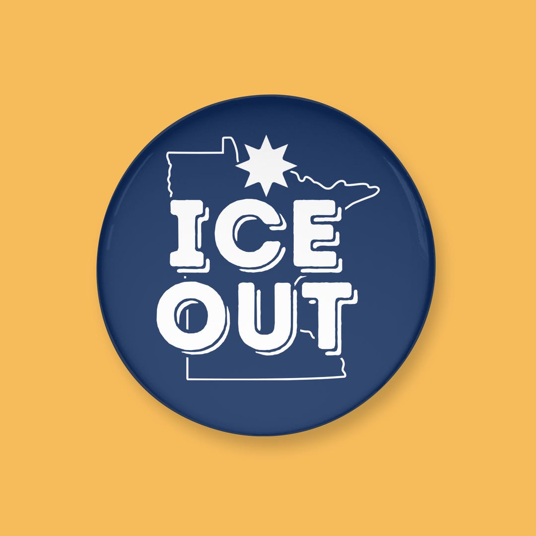Minnesota ICE OUT Solidarity Round 1.25” or 2.25” Pin Button or Magnet ...