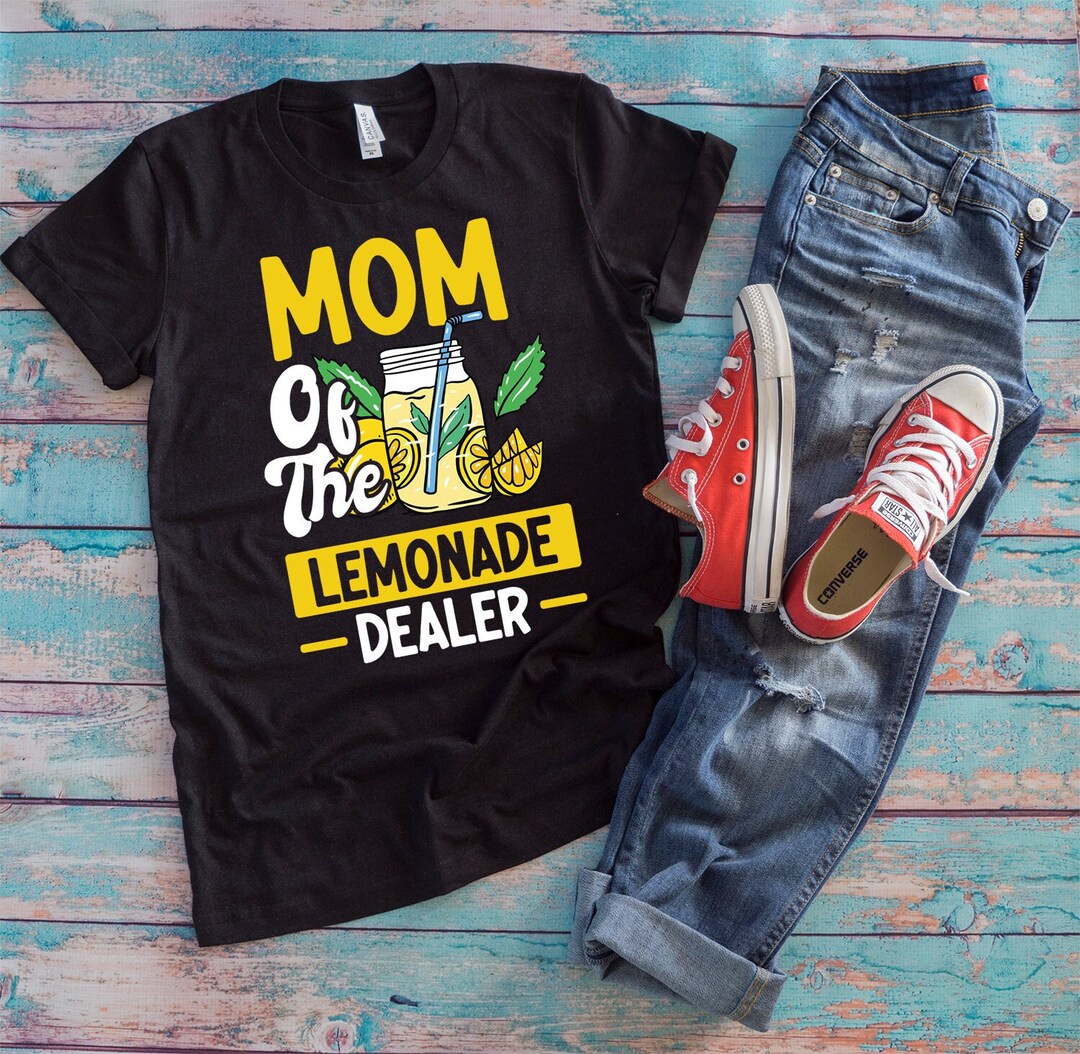 Mom of the Lemonade Dealer Lemonade Tee Shirt Lemonade Stand Shirt ...
