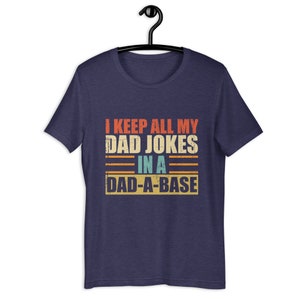 Computer Science Dad Shirt I Keep All My Dad Jokes in A Dad-a-base ...