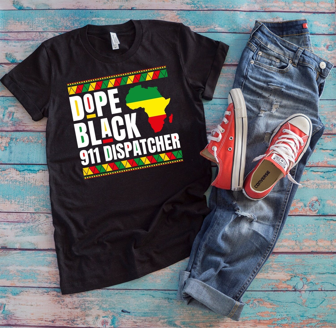 911 Operator Shirt Dope Black 911 Dispatcher Proud African American ...
