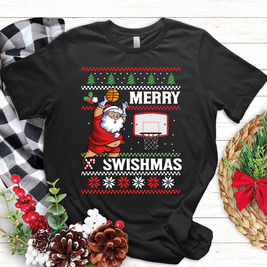 Christmas Basketball Lover Shirt | Merry Swishmas | Funny Xmas Sweater ...