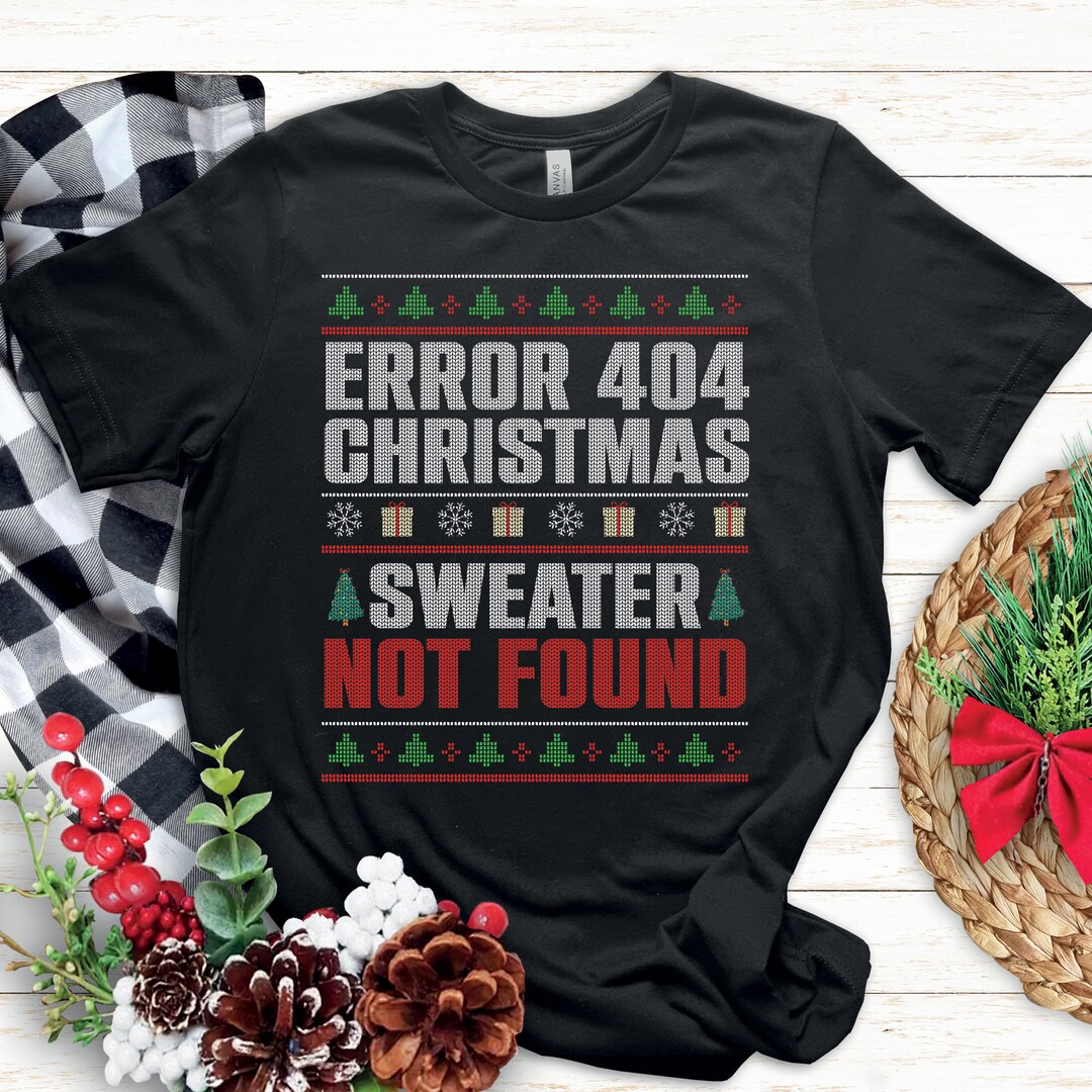 Funny Christmas Programmer Shirt: Error 404 Ugly Xmas Gift - Etsy
