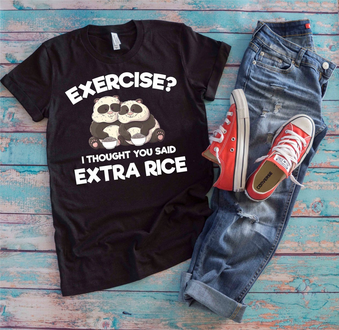 Exercise I Thought You Said Extra Rice Funny Asian Food Workout Clothes ...