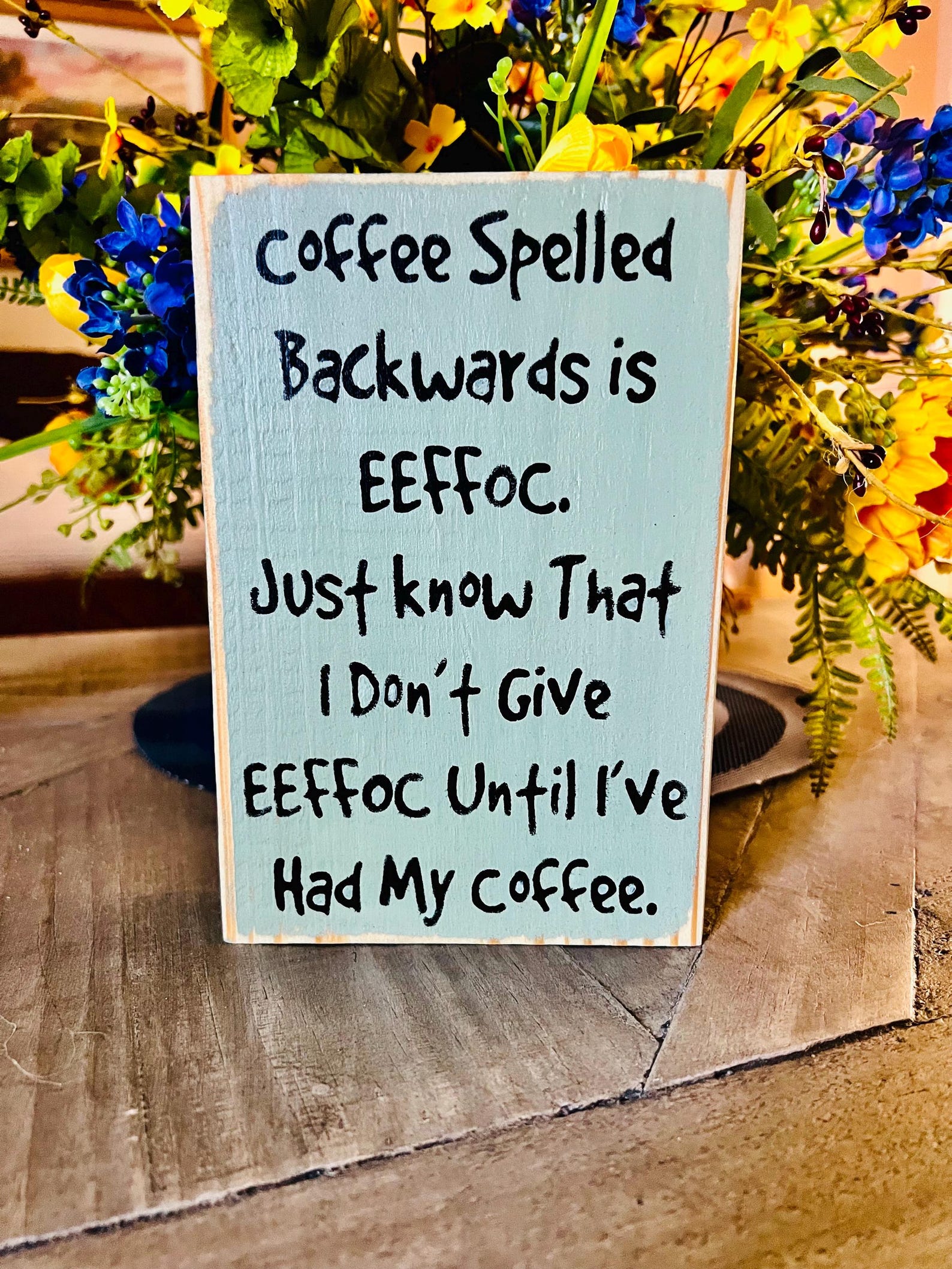 Coffee Spelled Backwards is Eeffoc / Rustic Style Signs/ Funny Signs ...